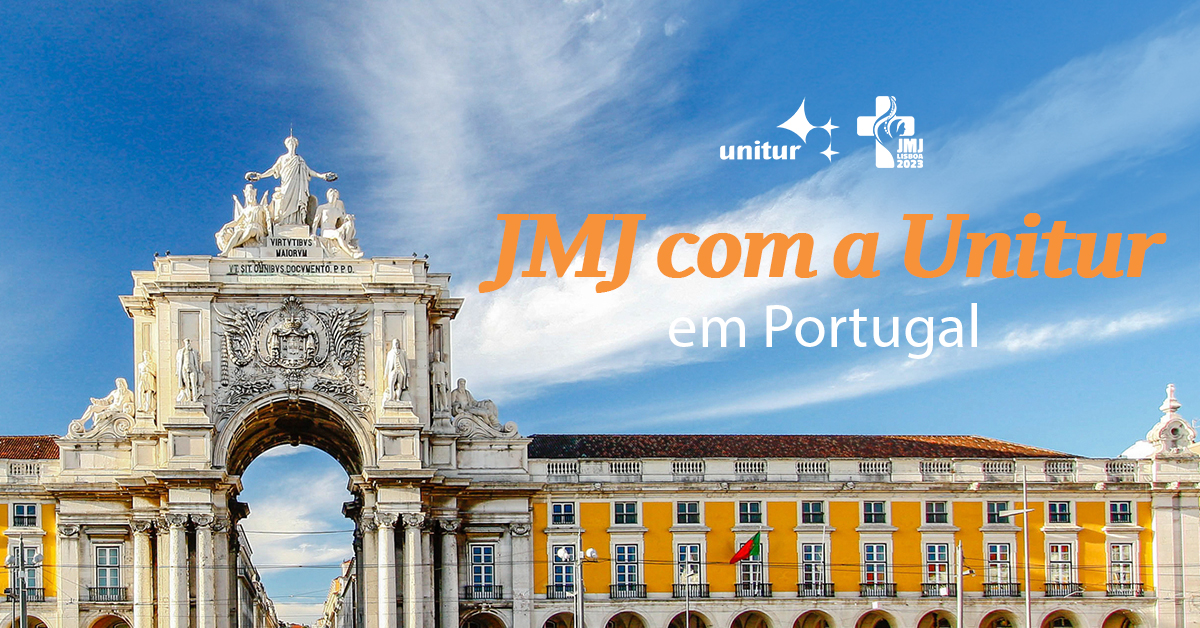 JMJ com a Unitur em Portugal - Lisboa, Fátima e Porto