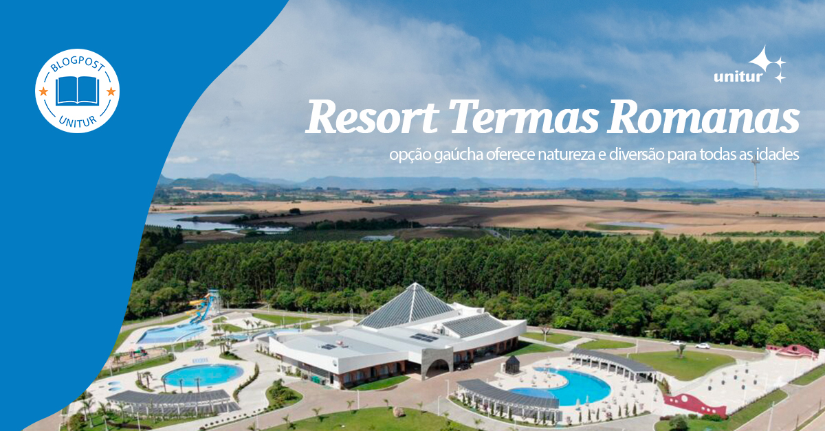 Resort Termas Romanas: opção gaúcha oferece natureza e diversão para ...